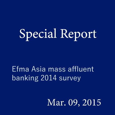 Efma Asia mass affluent banking 2014 survey | Publication | Nomura ...